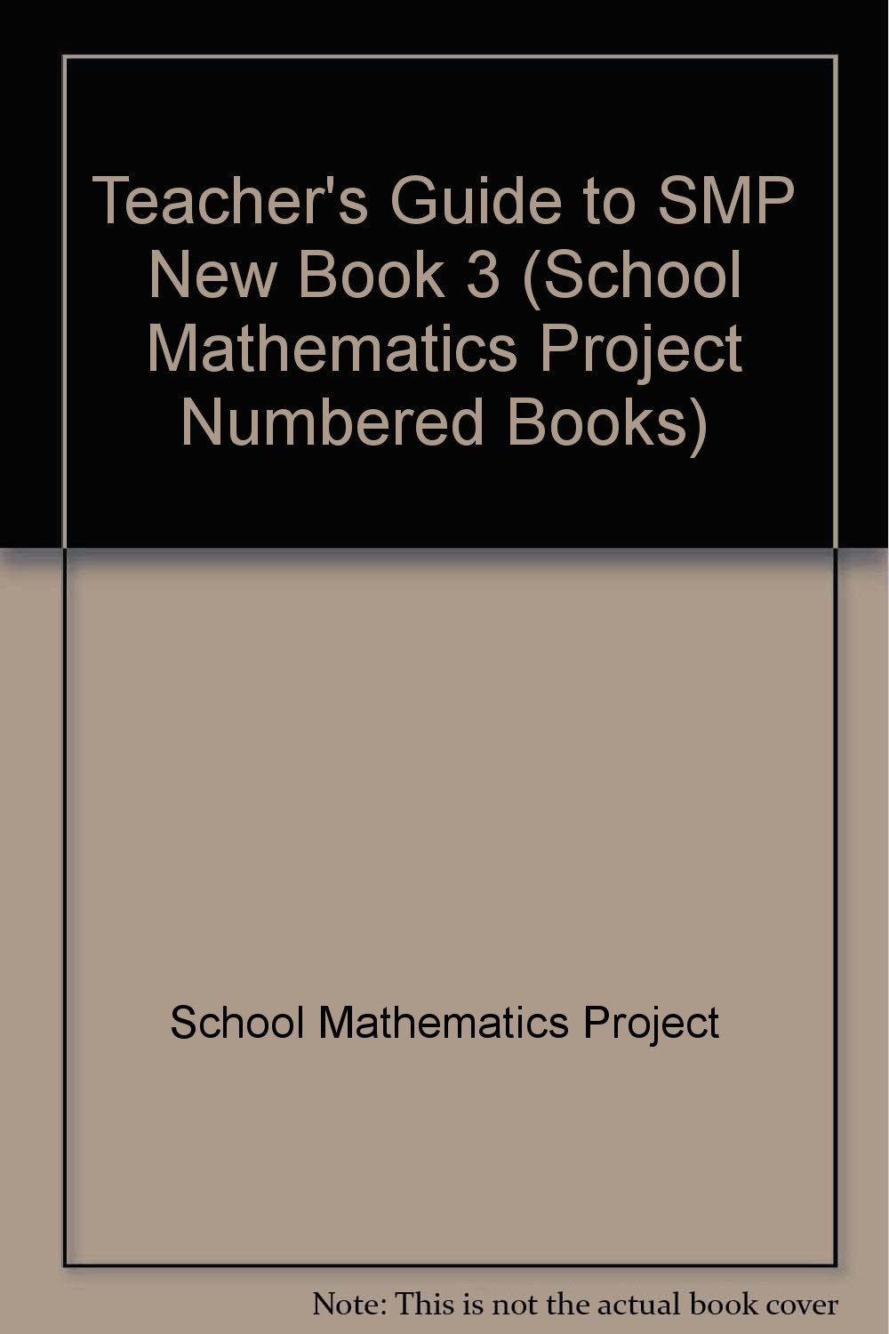 Teacher's Guide to SMP New Book 3 (School Mathematics Project Numbered ...