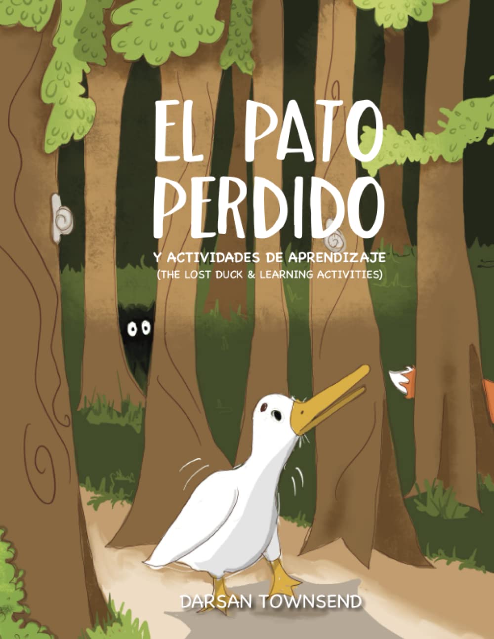 El Pato Perdido: The Lost Duck - A Spanish Illustrated Story Workbook ...