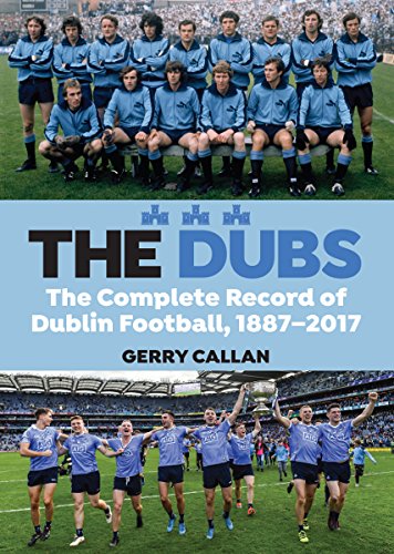 Dubs - The complete record of Dublin football : Callan, Gerry: Amazon ...