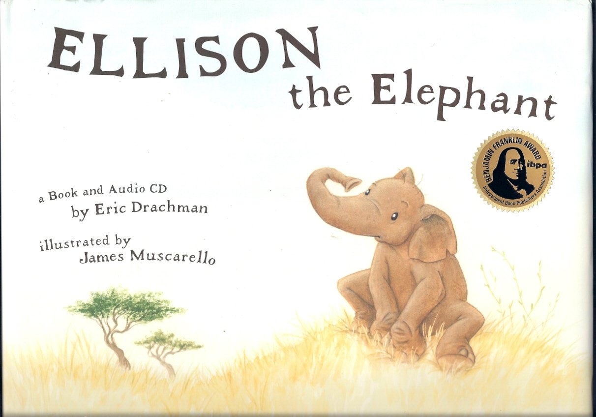 Ellison the Elephant Book & Audio CD: Drachman, Eric, James Muscarello ...