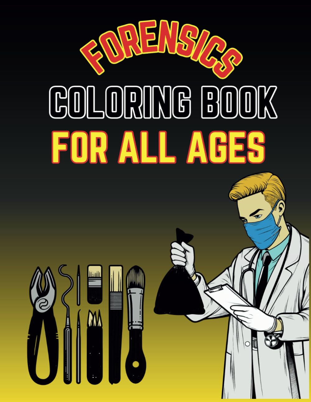 Amazon.com: Forensics Coloring Book For All Ages: Fun And Easy Forensic ...