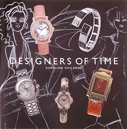 Designers of Time: Caroline Childers: 9781893715028: Amazon.com: Books