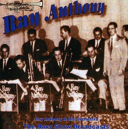 Ray Anthony & His Orchestra, Ray Anthony, Keith Butterfield, Kenny ...