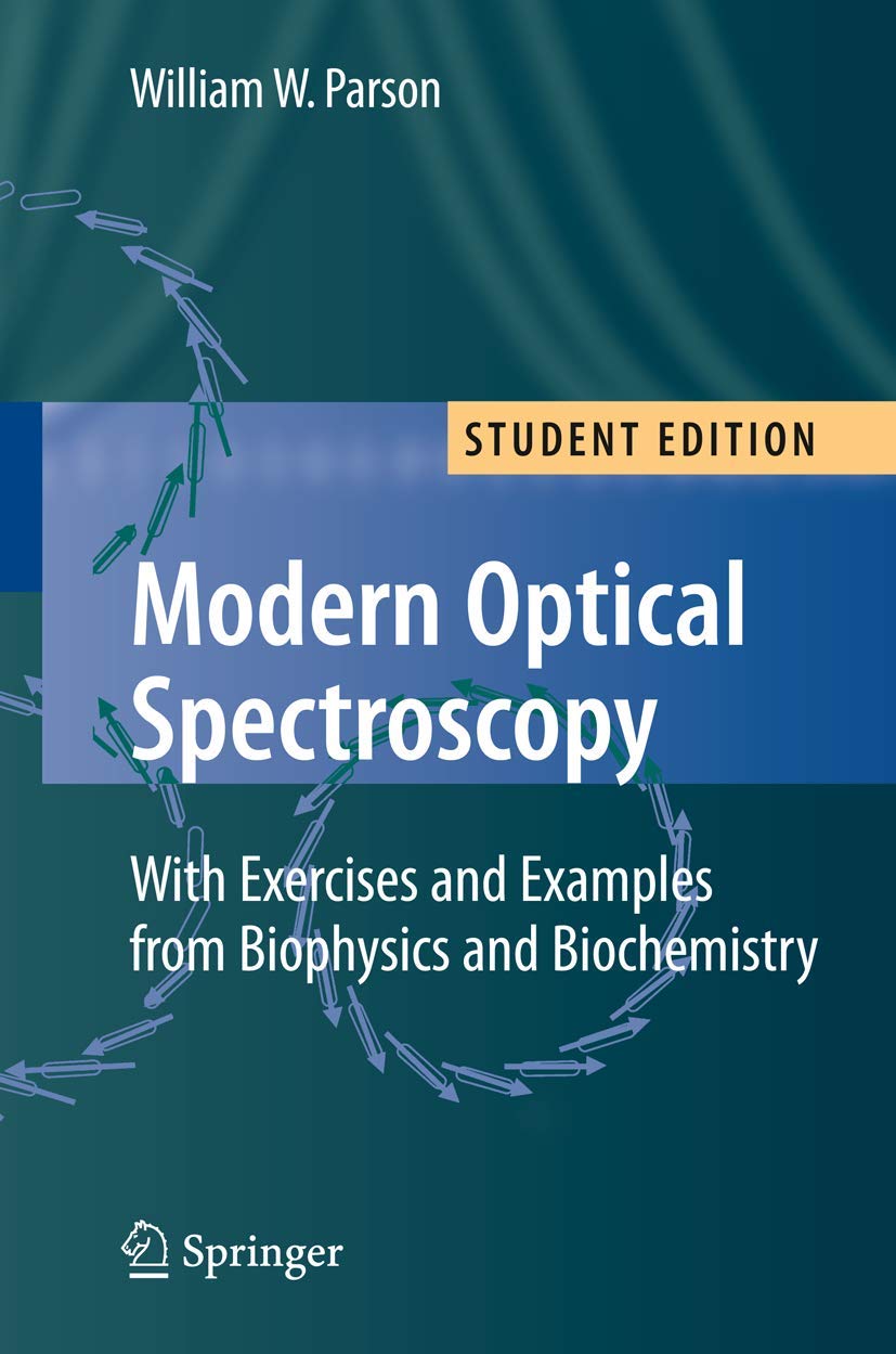 Modern Optical Spectroscopy With Exercises And Examples From Biophysics ...