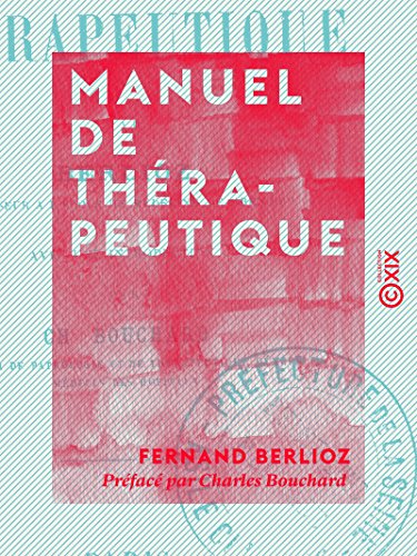 Manuel de thérapeutique (French Edition) eBook : Berlioz, Fernand ...