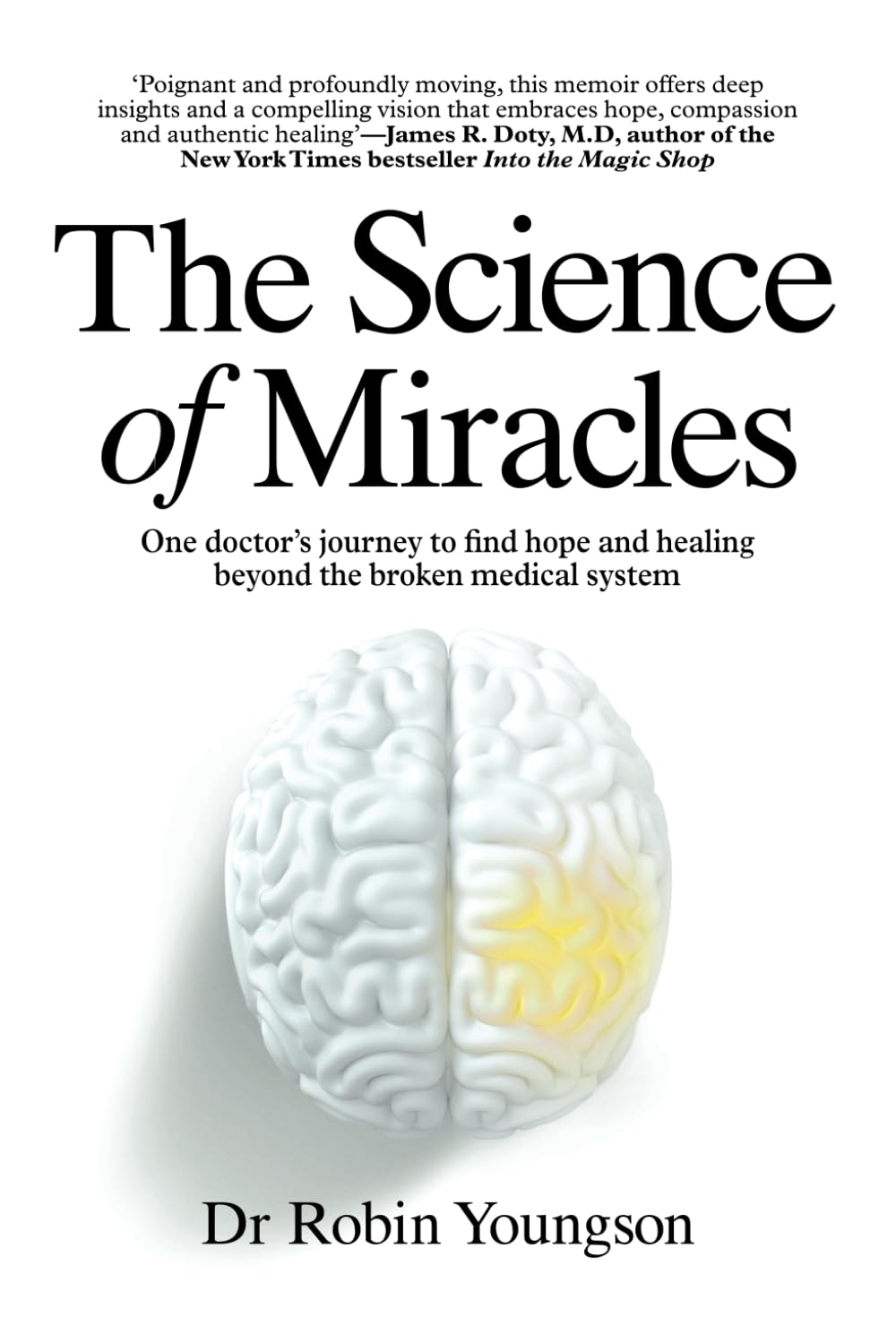 The Science of Miracles: One doctor's journey to find hope and healing ...