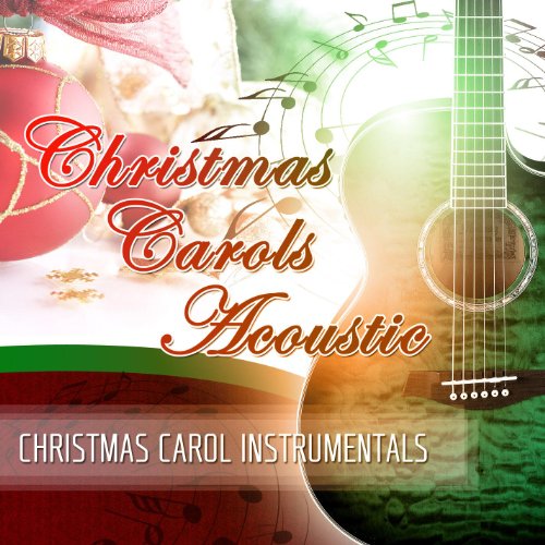 Christmas Carols Acoustic by Christmas Carol Instrumentals on Amazon ...