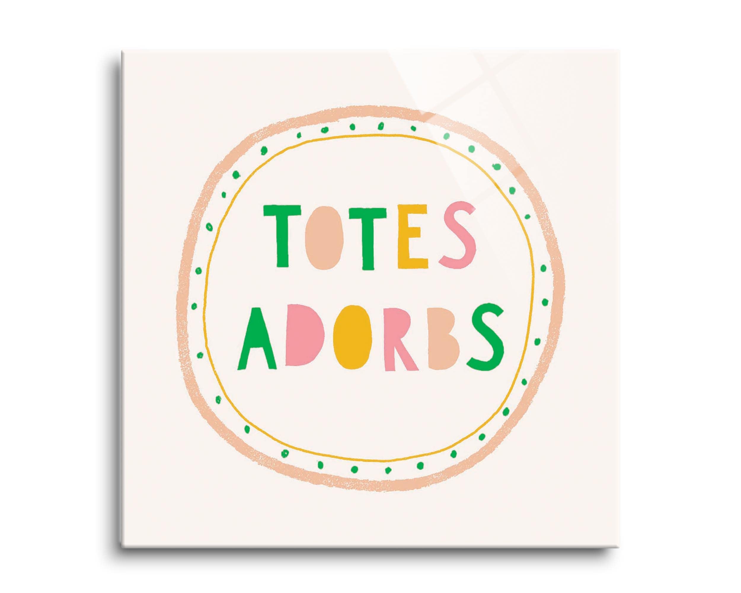 You Are Totes Adorbs