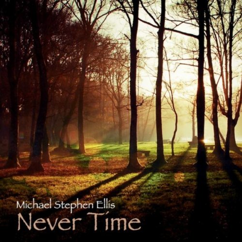 Play Never Time by Michael Stephen Ellis on Amazon Music