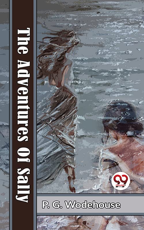 Amazon.com: The Adventures Of Sally eBook : P. G. Wodehouse: Kindle Store