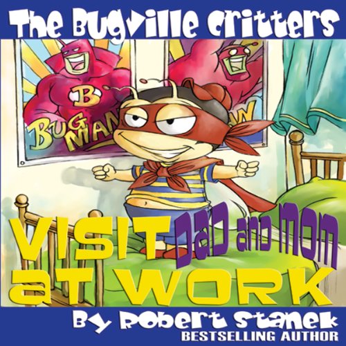 Amazon.co.jp: The Bugville Critters Visit Dad and Mom at Work: Buster ...