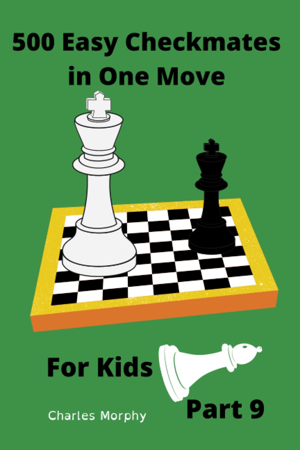 500 Easy Checkmates in One Move for Kids, Part 9: Chess Puzzles for ...