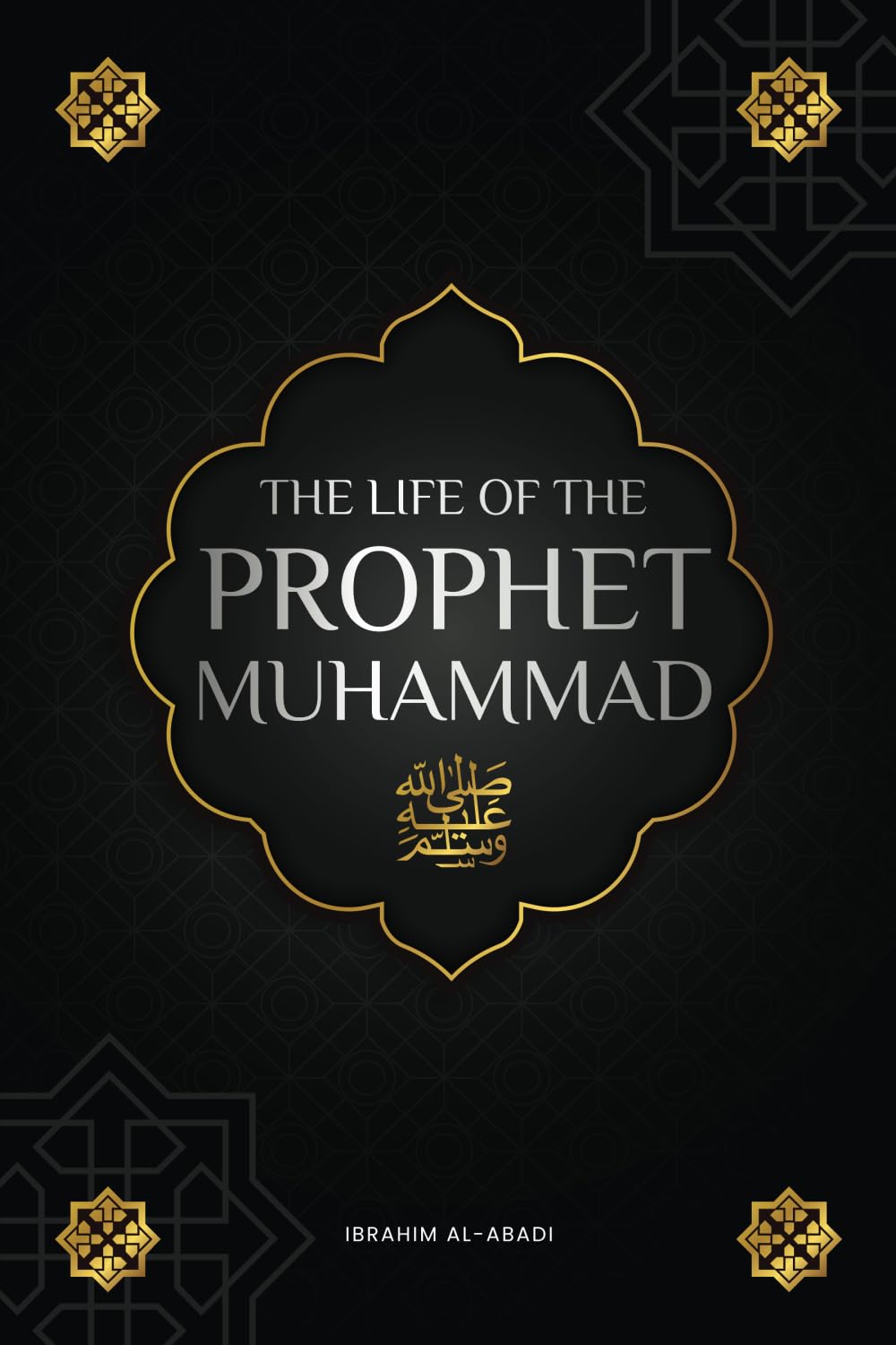 The life of the Prophet Muhammad ﷺ: The Seerah of the Prophet Muhammad ...