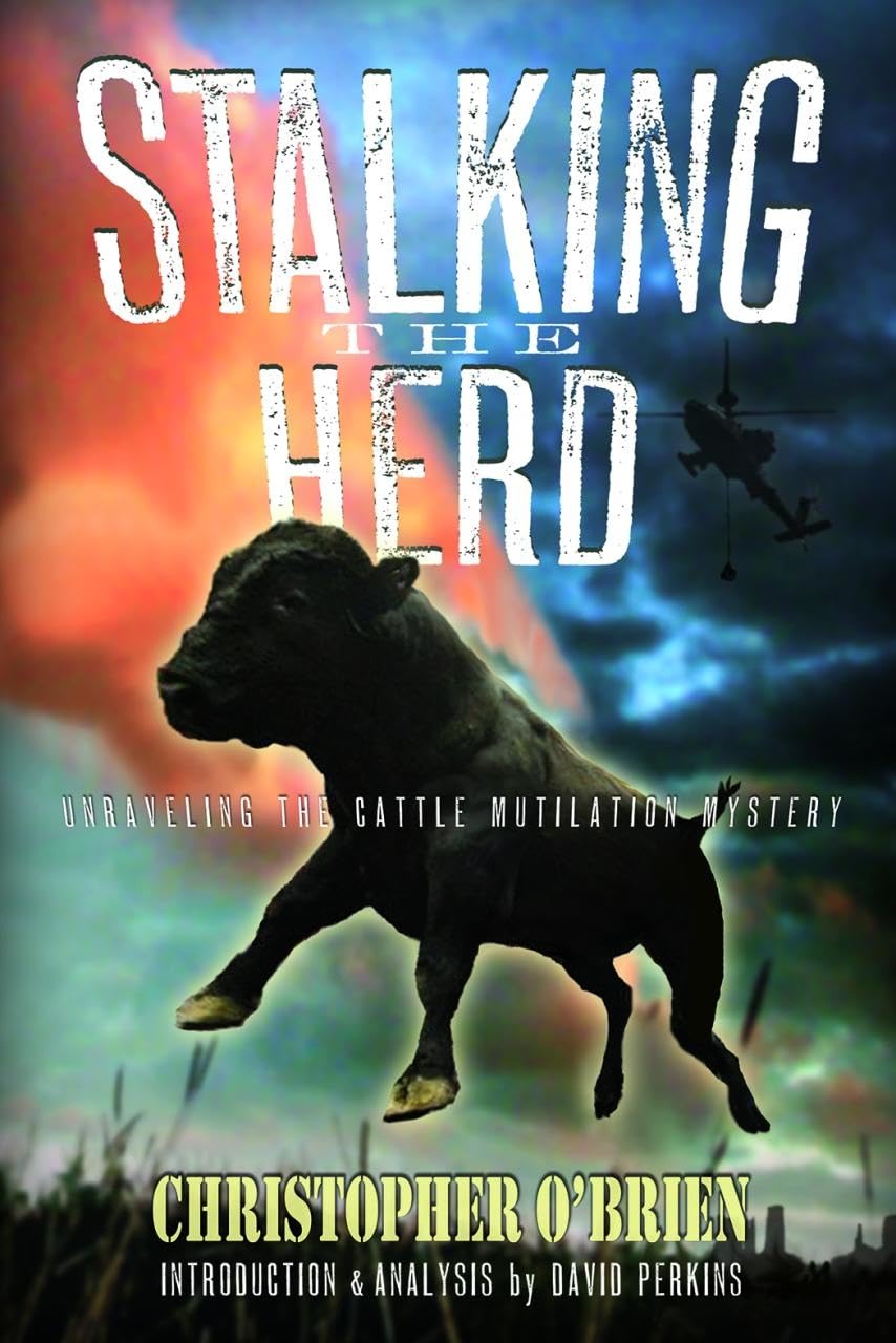 Amazon.com: Stalking the Herd: Unraveling the Cattle Mutilation Mystery ...