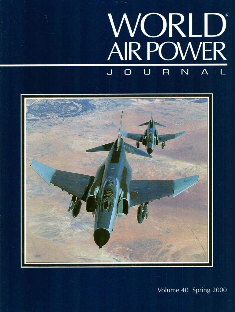 World Air Power Journal, Vol. 40, Spring 2000: David Donald ...
