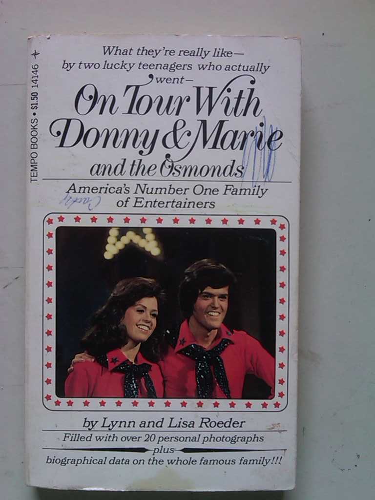 On Tour with Donny and Marie and the Osmonds: Lisa Roeder Lynn Roeder ...