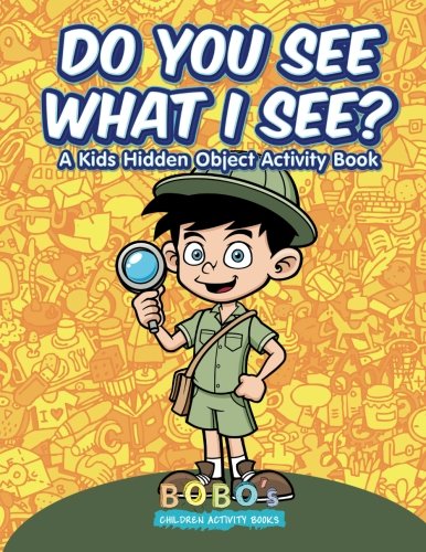 Do You See What I See? A Kids Hidden Object Activity Book: Activity ...