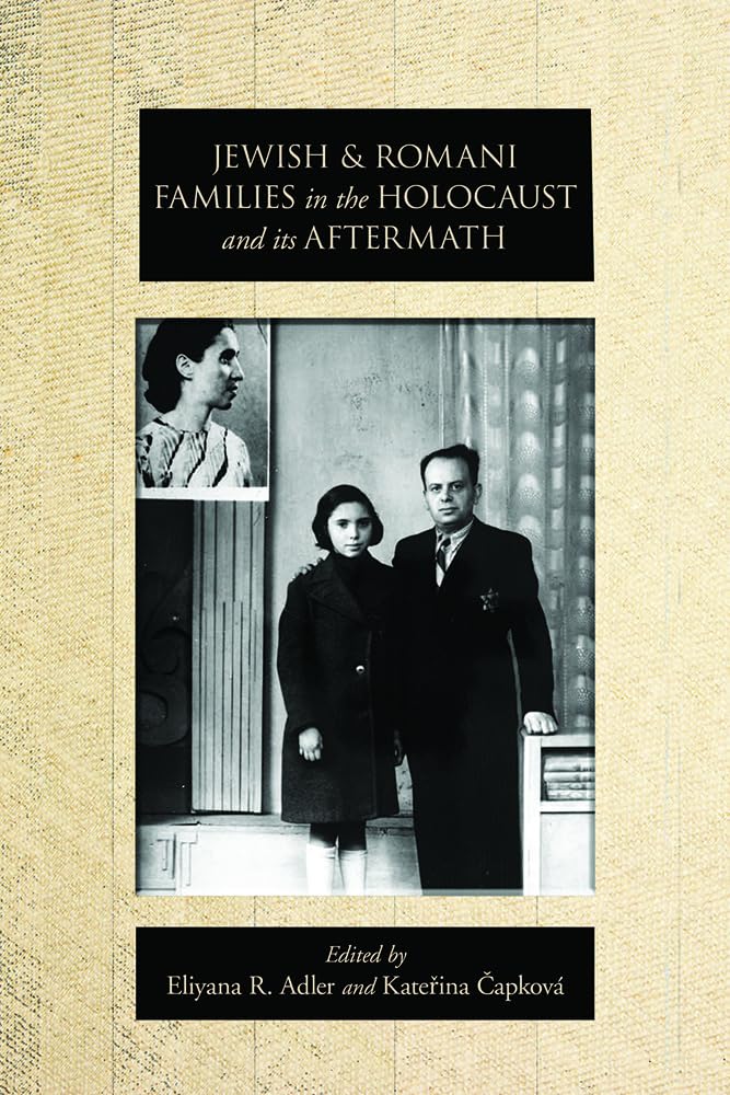 Jewish and Romani Families in the Holocaust and its Aftermath: Adler ...