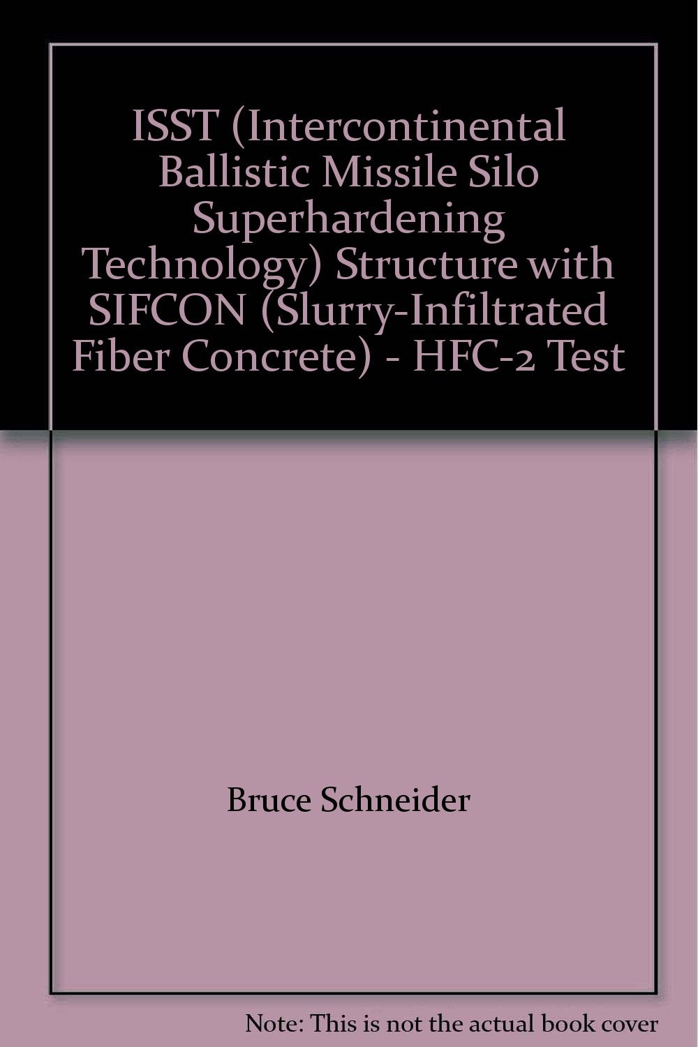 ISST (Intercontinental Ballistic Missile Silo Superhardening Technology ...