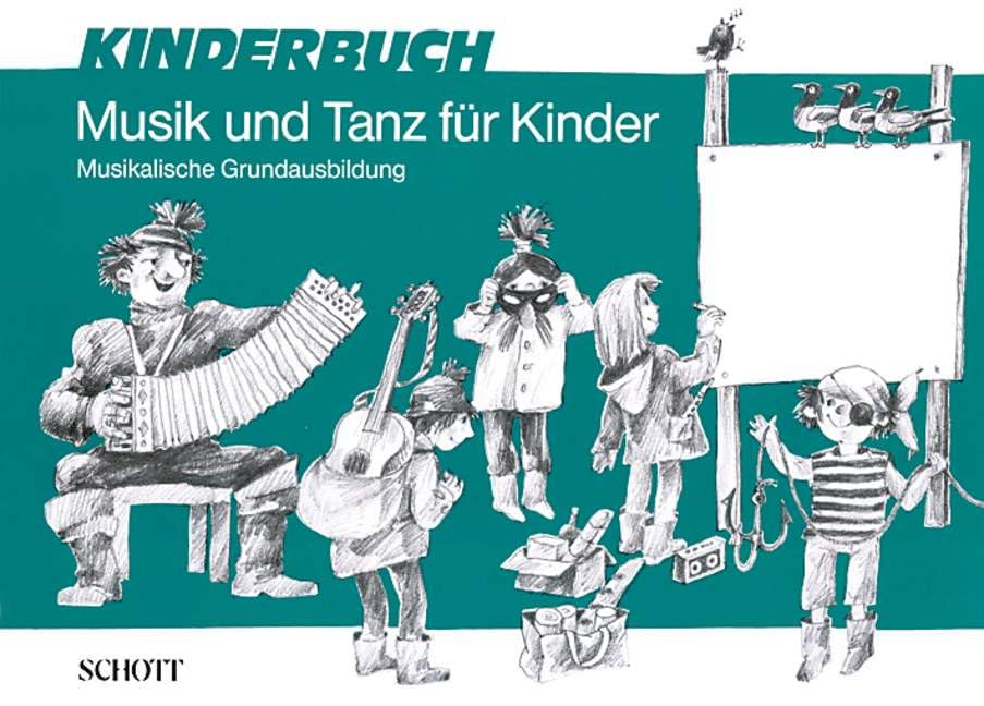 Musik und Tanz für Kinder: Musikalische Grundausbildung für Kinder im ...