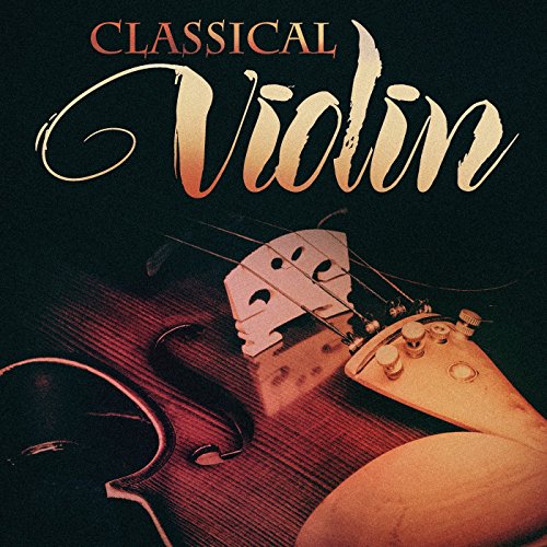 Play Classical Violin by VARIOUS ARTISTS on Amazon Music