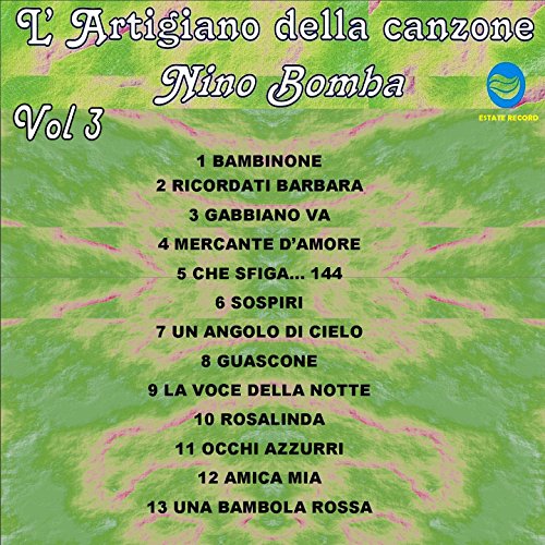 Amazon Music - Nino BombaのL'artigiano della canzone, Vol. 3 - Amazon.co.jp