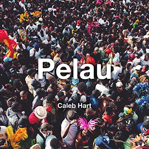 Pelau de Caleb Hart en Amazon Music Unlimited