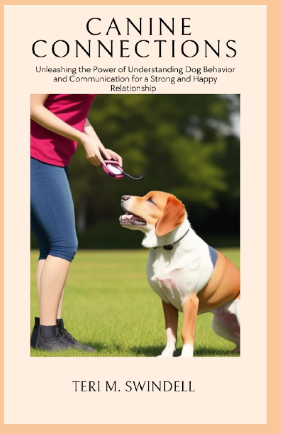 Canine Connections: Unleashing the Power of Understanding Dog Behavior ...