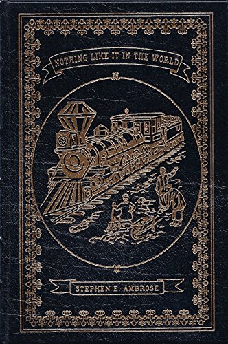 Nothing Like It in the World Signed 1st Edition: Stephen E. Ambrose ...