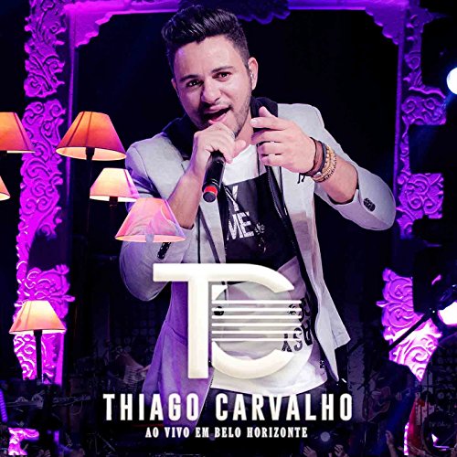 Amazon.com: Thiago Carvalho ao Vivo em Belo Horizonte : Thiago Carvalho: Digital Music