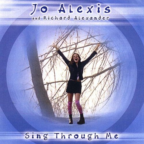 Amazon.com: Sing Through Me : Jo Alexis & Richard Alexander: Digital Music