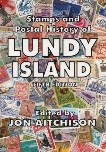 Stamps and Postal History of Lundy Island: An Illustrated, Specialised ...