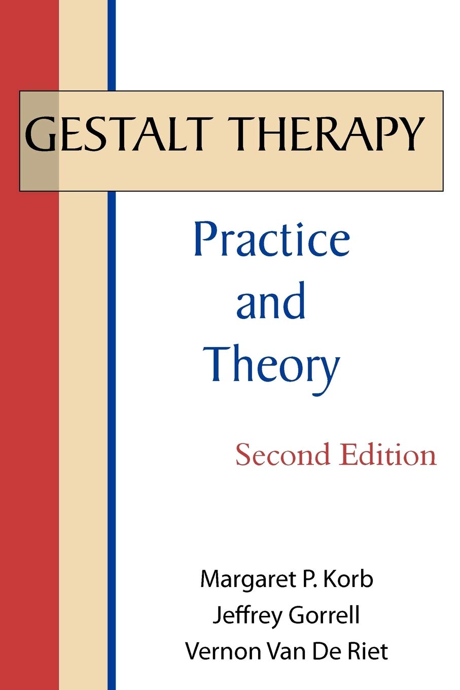 Gestalt Therapy: Practice and Theory (2nd Edition): Korb, Margaret P ...