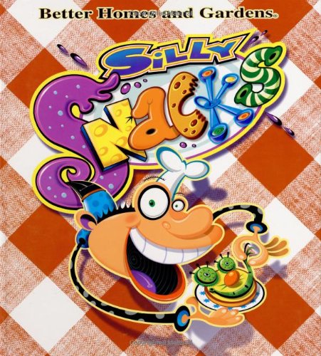 Amazon | Silly Snacks (Better Homes and Gardens Test Kitchen) | Darling ...