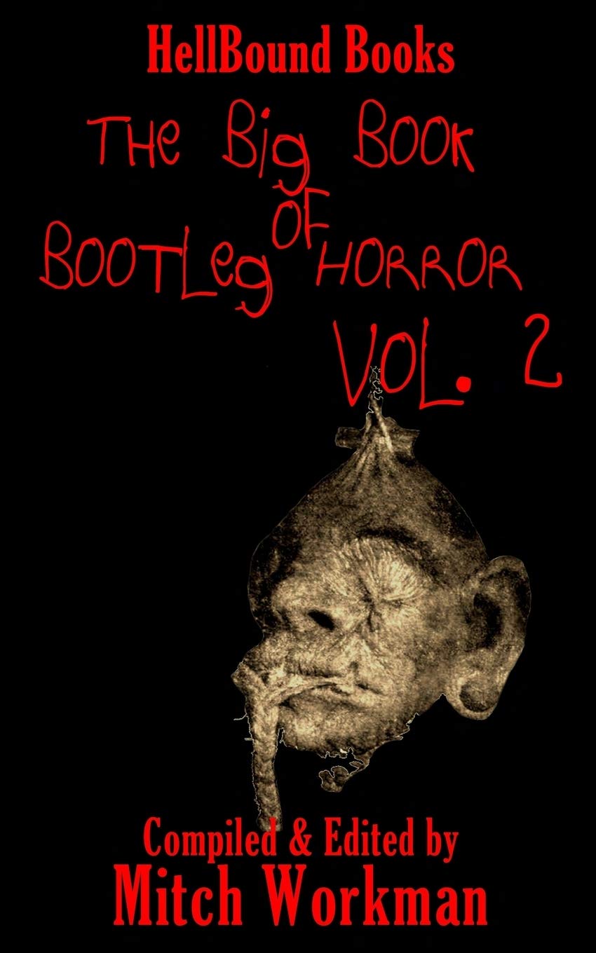 The big Book of Bootleg Horror Volume 2: Workman, Mitch: 9780999177624 ...