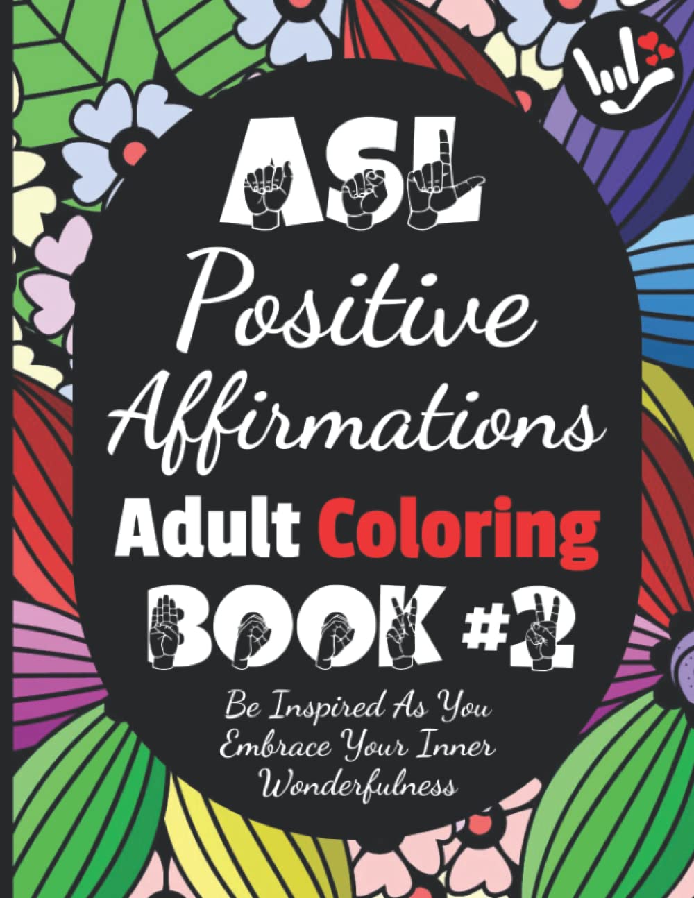 Amazon.com: ASL Positive Affirmations Adult Coloring Book #2: Be ...