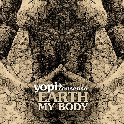 Amazon.com: Earth My Body : Yopi & Consenso: Digital Music