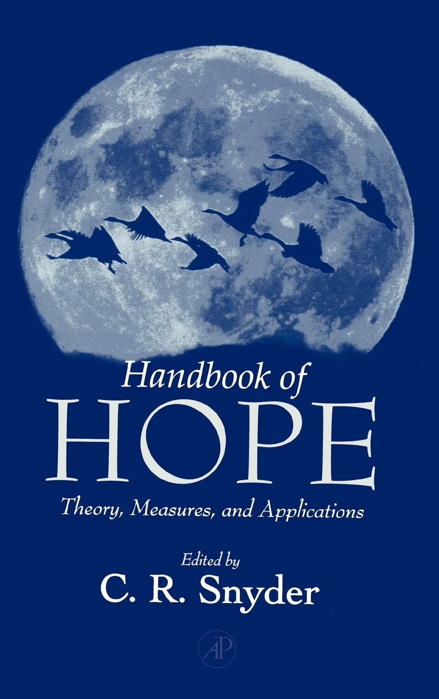 Handbook of Hope: Theory, Measures, and Applications: 9780126540505 ...