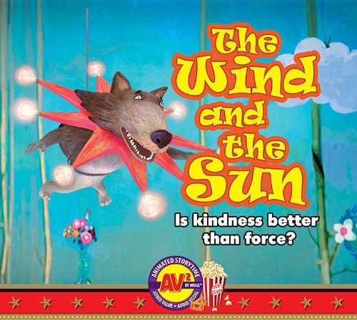 The Wind and the Sun: Is Kindness Better Than Force? (Aesop's Theatre ...
