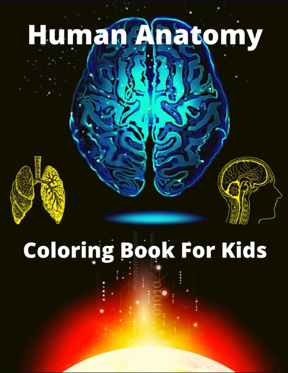Buy Human Anatomy Coloring Book For Kids: Collection of fun and easy ...