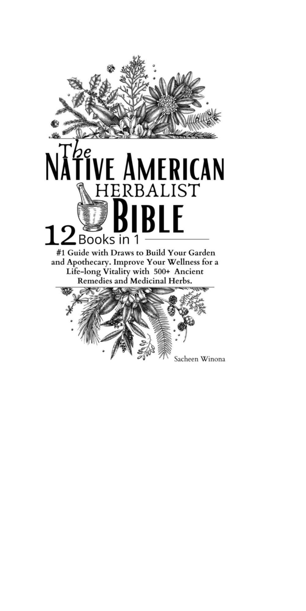 The Native American Herbalist’s Bible: 12 Books In 1: #1 Guide With ...