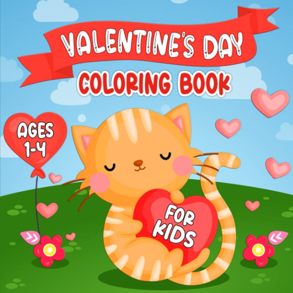 Valentine's Day Coloring Book for Kids Ages 1-4: Fun and Easy ...