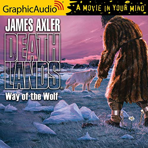 Amazon.com: Way of the Wolf [Dramatized Adaptation]: Deathlands, Book ...