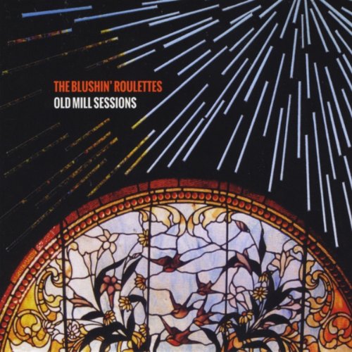 Amazon.com: Old Mill Sessions : The Blushin' Roulettes: Digital Music
