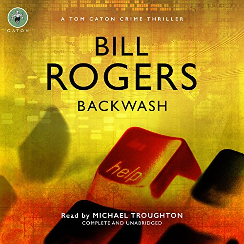 Backwash: DCI Tom Caton Manchester Murder Mysteries Series, Book 8 ...