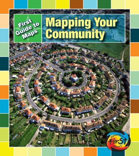 Amazon.com: Mapping Your Community (First Guide to Maps; Heinemann ...