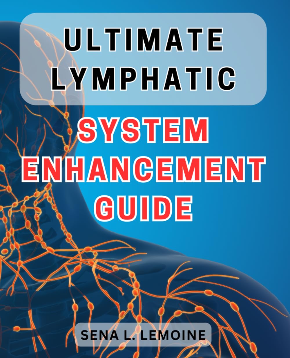 Ultimate Lymphatic System Enhancement Guide: Boost Your Health and ...