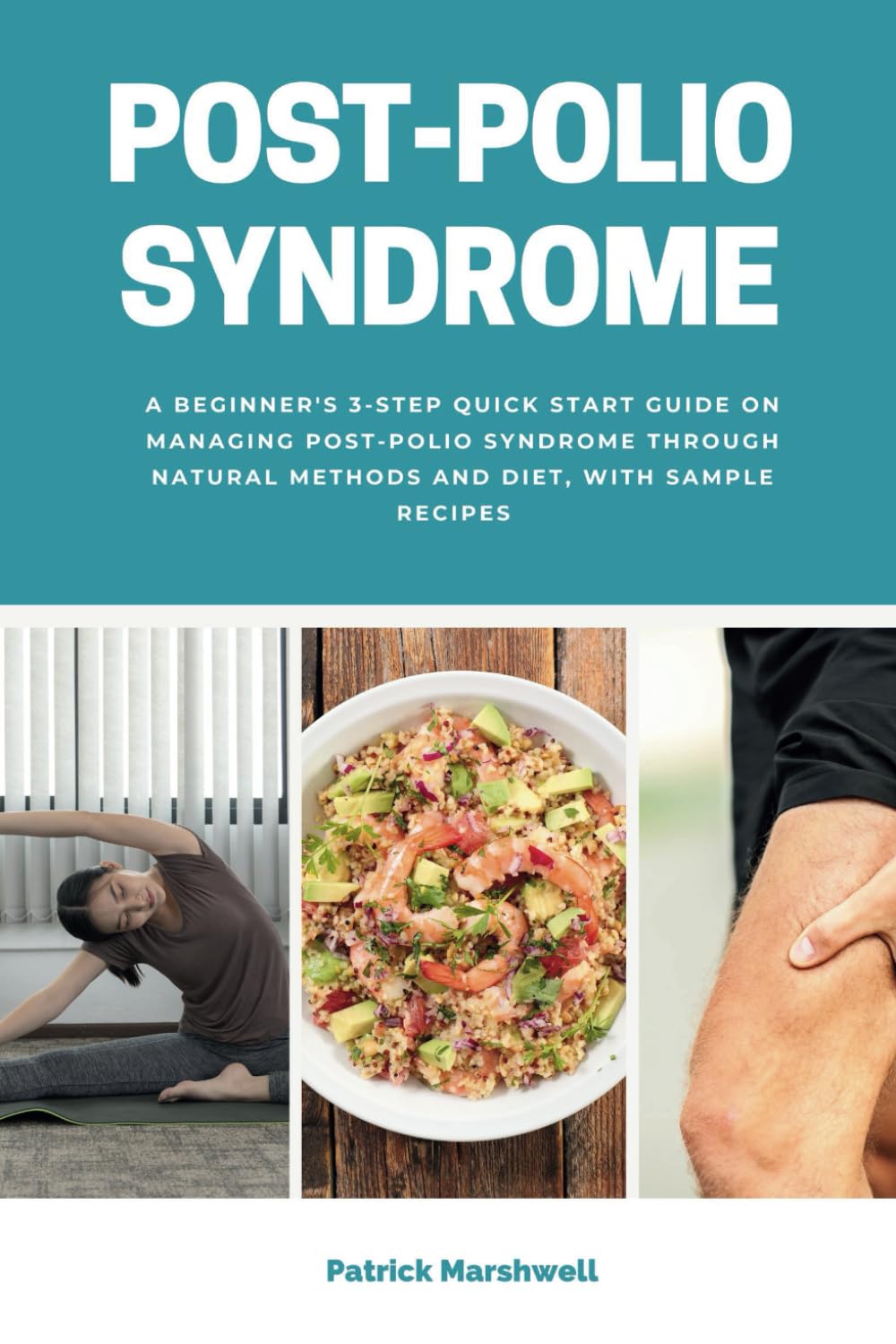Post-Polio Syndrome: A Beginner's 3-Step Quick Start Guide on Managing ...