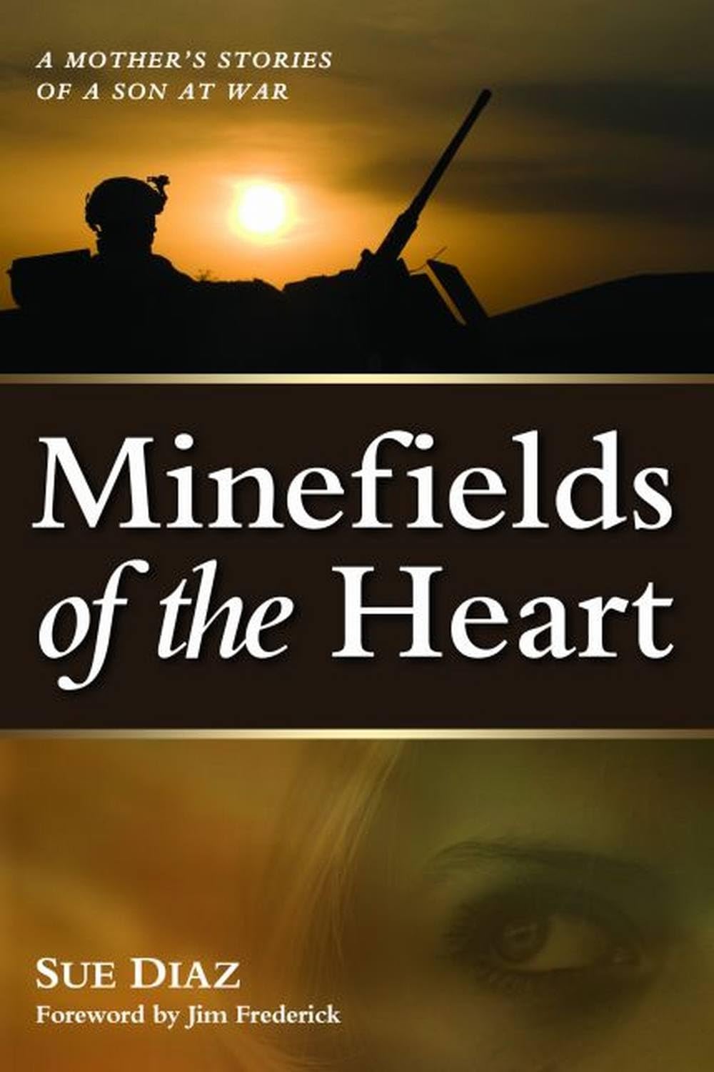 Amazon.com: Minefields of the Heart: A Mother's Stories of a Son at War ...