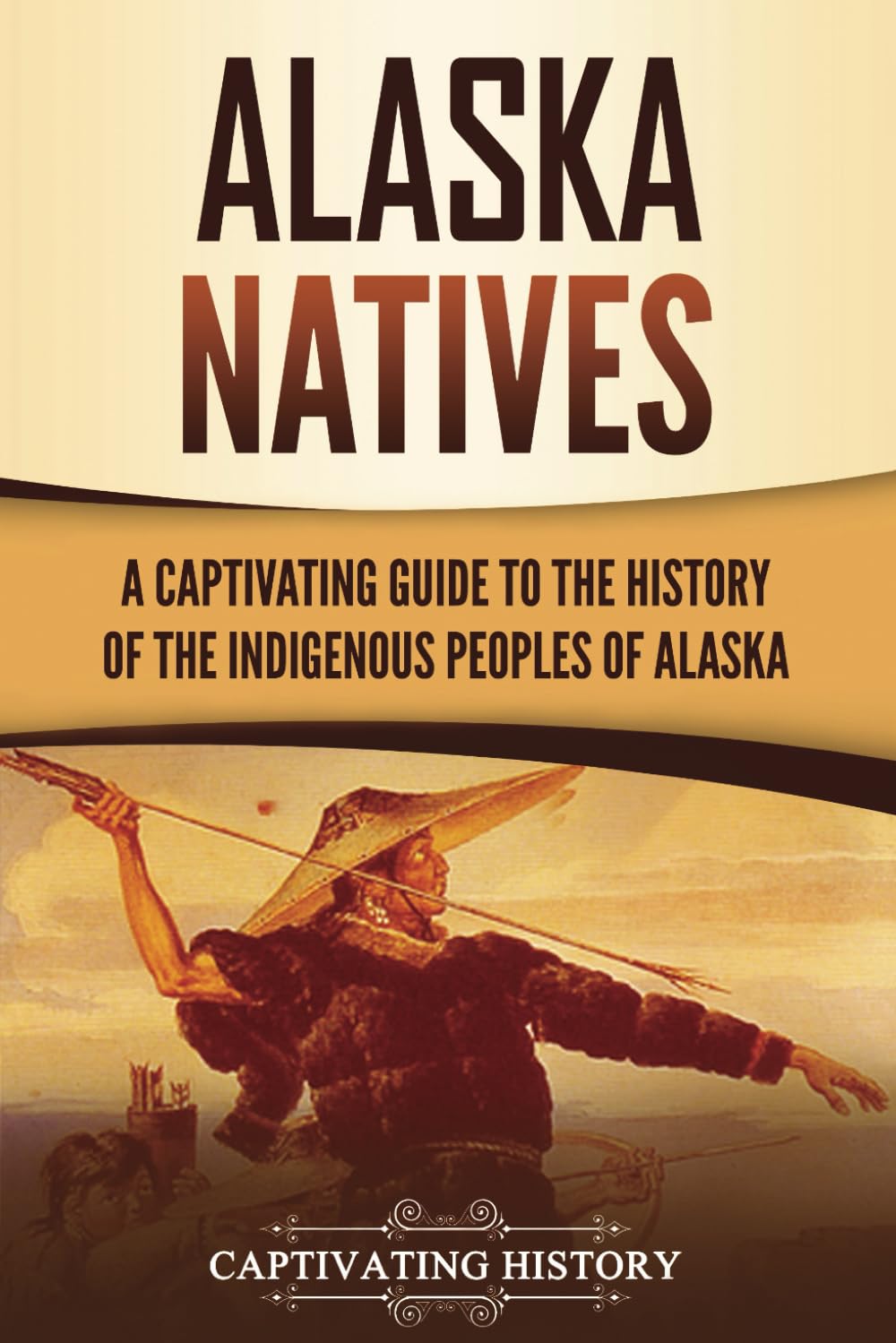 Alaska Natives: A Captivating Guide to the History of the Indigenous ...